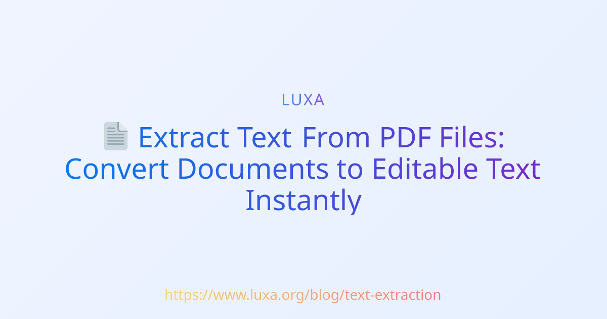 Extract Text From PDF Files: Convert Documents to Editable Text Instantly